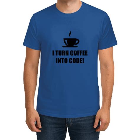 I Turn Coffee Into Code Coffee Nerd Developer T Shirt Sold By Ashish