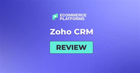 Zoho Crm Review 2024 How Good Is It Actually Ecommerce
