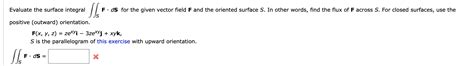 Solved Evaluate The Surface Integral F Ds For The Given Chegg Com