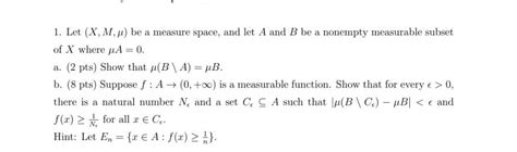 Solved 1 Let X M μ Be A Measure Space And Let A And B Be