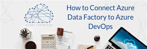 how to connect azure data factory to azure devops