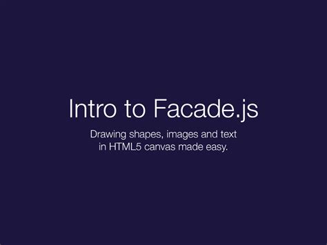 intro to facade js speaker deck