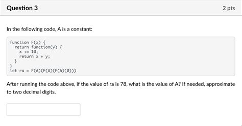 solved in the following code a is a constant function