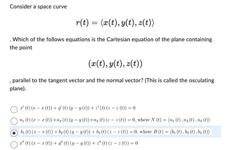 Solved Consider A Space Curve R T X T Y T Z T Which Of Chegg Com