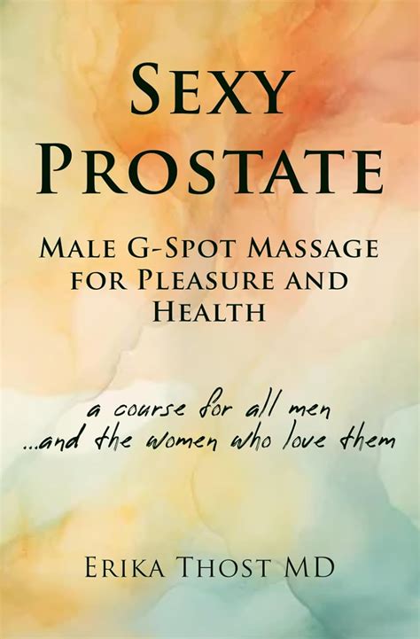 Sexy Prostate Male G Spot Massage For Pleasure And Health Thost Md