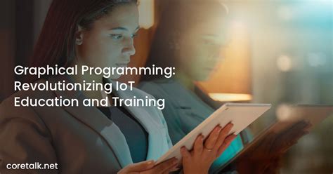 Graphical Programming Revolutionizing Iot Education And Training