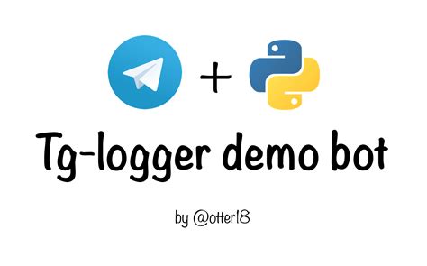 github otter18 tg logger demo bot demo bot for tg logger project
