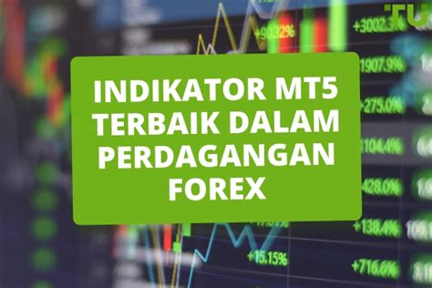 Indikator Mt5 Terbaik Dalam Perdagangan Forex