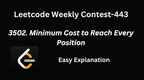 3502 Minimum Cost To Reach Every Position Leetcode Weekly Contest 443 Youtube