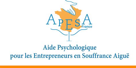 Apesa Aide Psychologique Pour Les Entrepreneurs En Souffrance