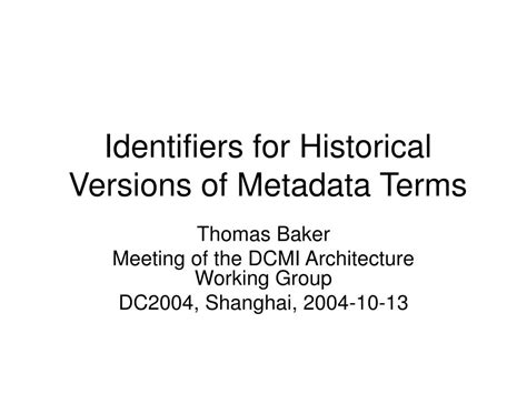 Ppt Identifiers For Historical Versions Of Metadata Terms Powerpoint