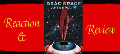 Reaction And Review Dead Space Aftermath By Sonic Dude444 On Deviantart
