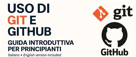 Guida Alluso Di Git E Github Per Principianti Getting Started With Git And Github A Beginner