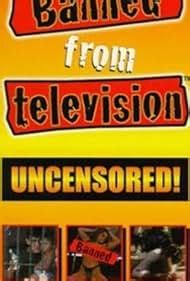 Banned From Television Video 1998 Imdb