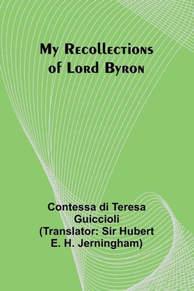 My Recollections Of Lord Byron By Contessa Di Teresa Guiccioli Paperback Barnes And Noble®