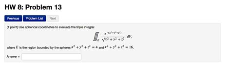 Solved 1 Point Use Spherical Coordinates To Evaluate The