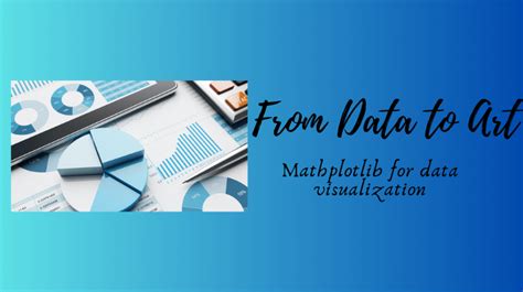 From Data To Art Mathplotlib For Data Visualization By Denisha Devi