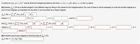Solved 1 Point Let F X Y X Ex And Let R Be The Chegg Com