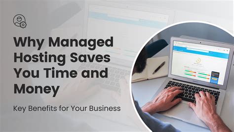 Why Managed Hosting Saves You Time And Money For Your Business Success