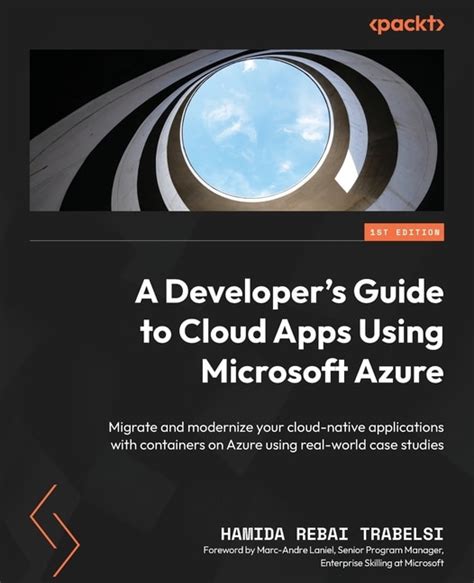 A Developers Guide To Cloud Apps Using Microsoft Azure Migrate And