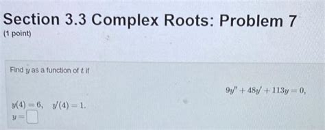Solved Section 33 Complex Roots Problem 7 1 Point Find Y