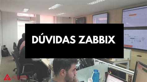 Dúvidas Zabbix Youtube