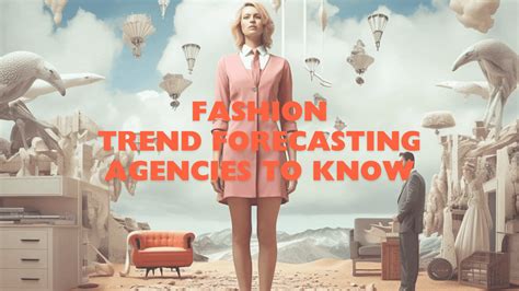 A Comprehensive Guide To Fashion Trend Forecasting Agencies