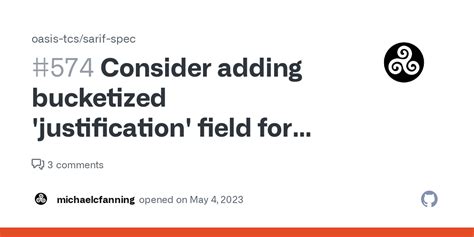 Consider Adding Bucketized Justification Field For Suppression Object Issue Oasis