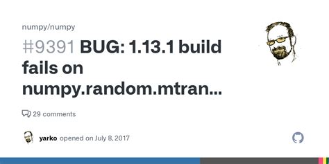 Bug Build Fails On Numpy Random Mtrand In Python Dev Issue Numpy Numpy Github