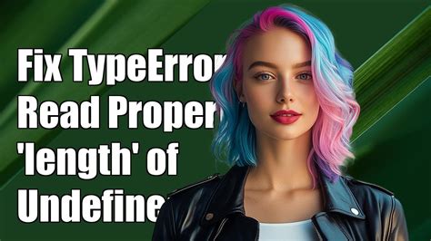 Fixing Typeerror Cannot Read Property Length Of Undefined In Javascript Youtube