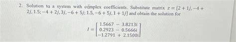 solved 2 solution to a system with complex coefficients