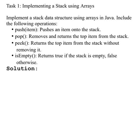 Solved Task 1 Implementing A Stack Using Arrays Implement A Stack Data 1 Answer