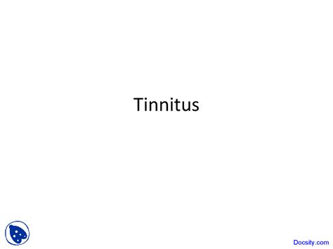 Introduction To Tinnitus Otolaryngology Lecture Slides Docsity