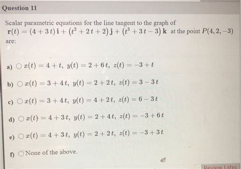 Solved Question Scalar Parametric Equations For The Line Chegg