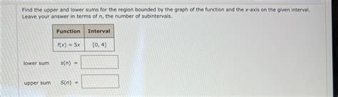 solved find the upper and lower sums for the region bounded