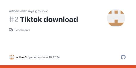Tiktok Download · Issue 2 · Wither3 · Github
