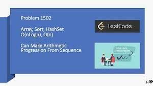 Can Make Arithmetic Progression From Sequence Leetcode Solution In C Programming