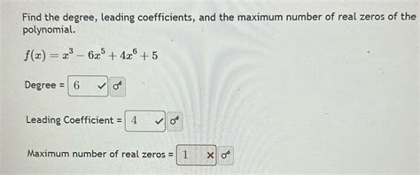 Solved Find The Maximum Number Of Real Zero Find The Degree Leading