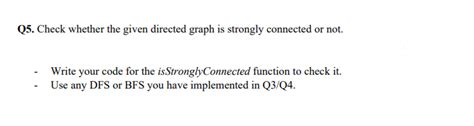solved q5 check whether the given directed graph is