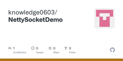 GitHub Knowledge NettySocketDemo