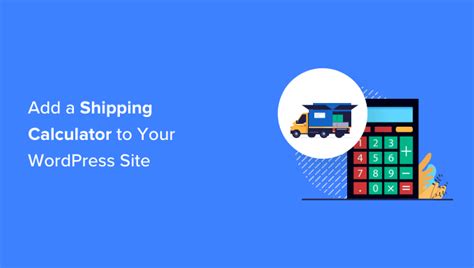 How To Add A Shipping Calculator To Your WordPress Site Utibe Inyang