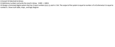solved i convert 52 decimal to binary ii add binary