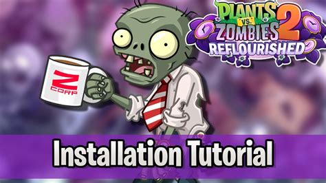 installation tutorial plants vs zombies 2 reflourished youtube