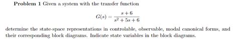Solved Problem 1 Given A System With The Transfer Function Chegg Com