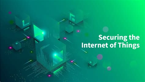 securing the internet of things iot