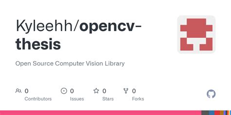 GitHub Kyleehh Opencv Thesis Open Source Computer Vision Library