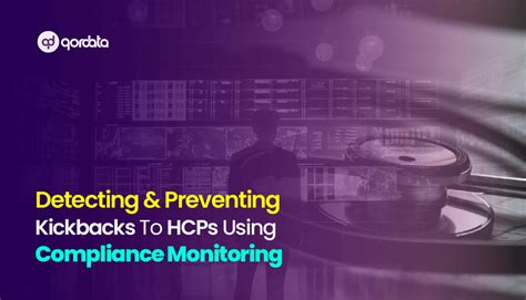 Detecting And Preventing Kickbacks To Hcps Using Compliance Monitoring