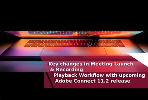 Adobe Connect 11 2 Release Connect Innovation