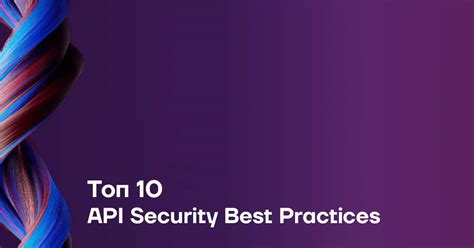 Top 10 Api Security Best Practices Corewin