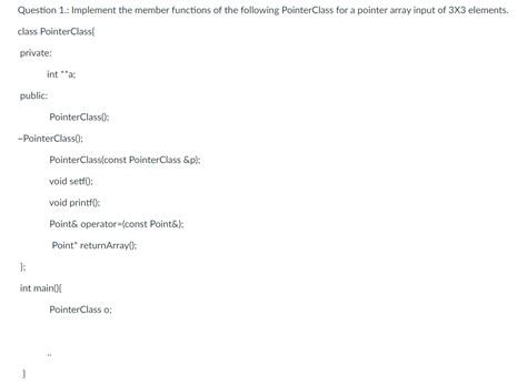 Solved Question Implement The Member Functions Of The Chegg
